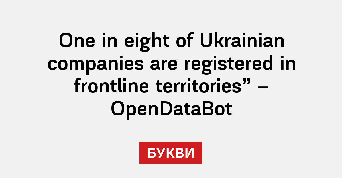 One in eight of Ukrainian companies are registered in frontline ...